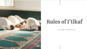 I'tikaf Types And I'tikaf Rules We Must Know. - Islam Hashtag
