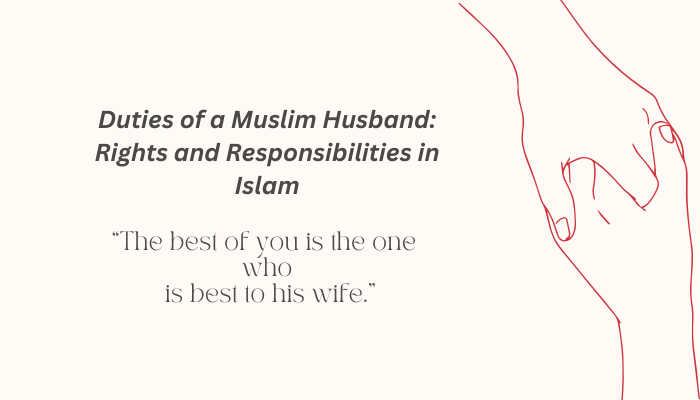 Duties Of A Muslim Husband: 11 Rights And Responsibilities In Islam ...